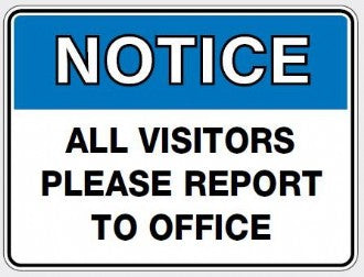 ALL VISITORS PLEASE REPORT TO OFFICE SIGN – All Trades Safety ...