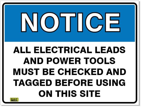 NOTICE ALL ELECTRICAL LEADS AND POWER TOOLS SIGN – All Trades Safety ...