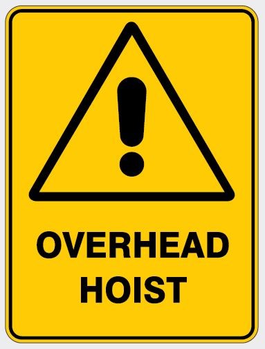 WARNING - OVERHEAD HOIST SIGN – All Trades Safety & Workwear Supplies