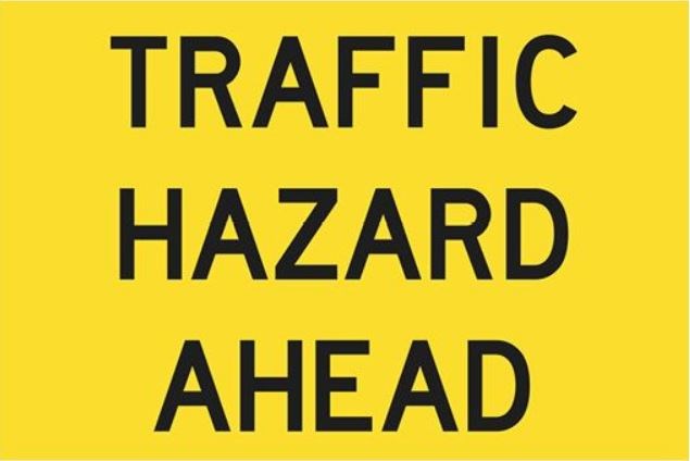 TRAFFIC HAZARD AHEAD REPEATER SIGN - NON REFLECTIVE – All Trades Safety ...